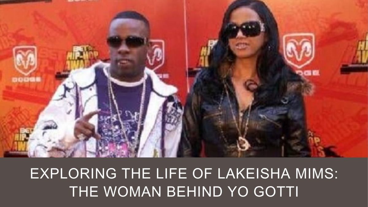 Exploring the Life of Lakeisha Mims: The Woman Behind Yo Gotti - BBQ Bob