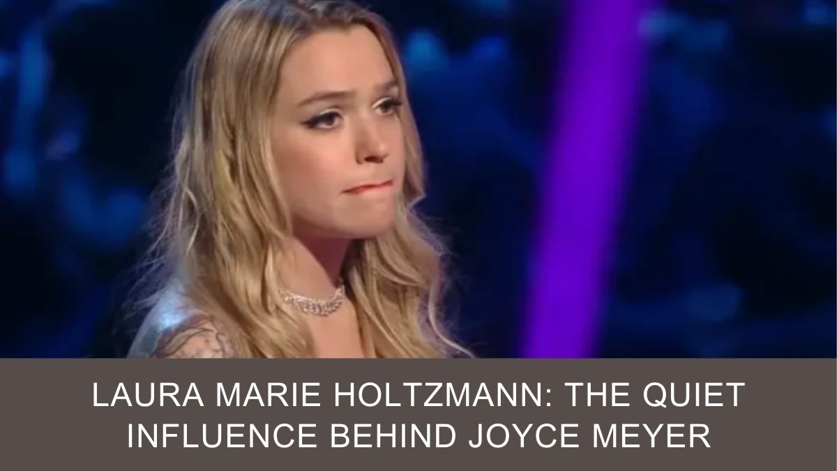 Laura Marie Holtzmann: The Quiet Influence Behind Joyce Meyer - BBQ Bob